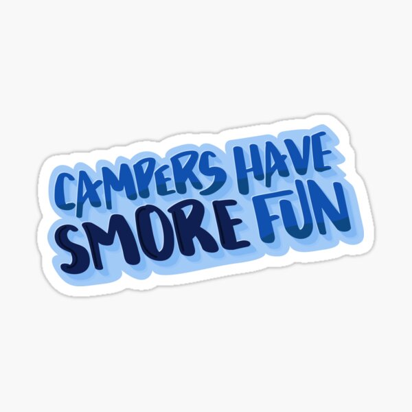 "Campers Have Smore Fun Hand Lettered Quote" Sticker for Sale by ...