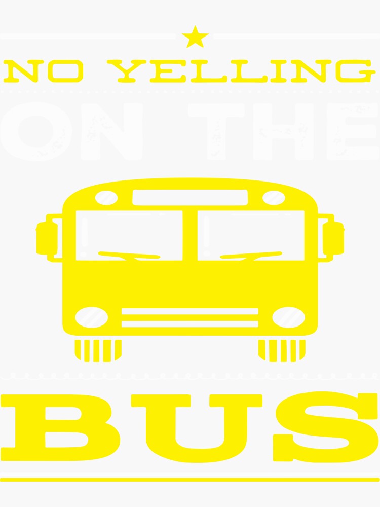"Not Yelling On The Bus For School Busdriver product" Sticker by ...