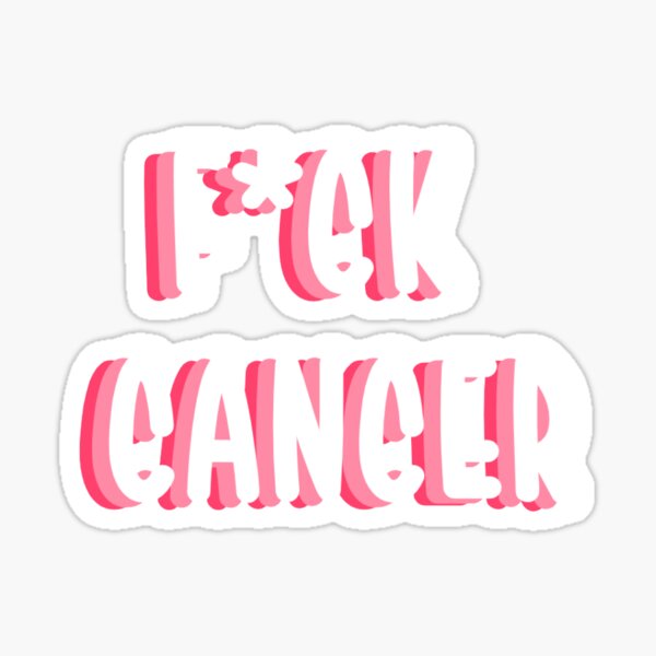 "F*CK CANCER sticker" Sticker by juliabattista17 | Redbubble