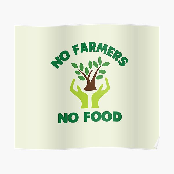 "No Farmers No Food" Poster by Wolka | Redbubble