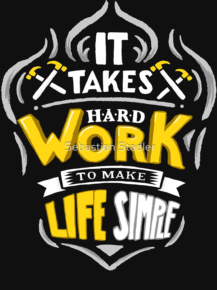 "It takes hard work to make life simple - Lettering Life Quote " T ...