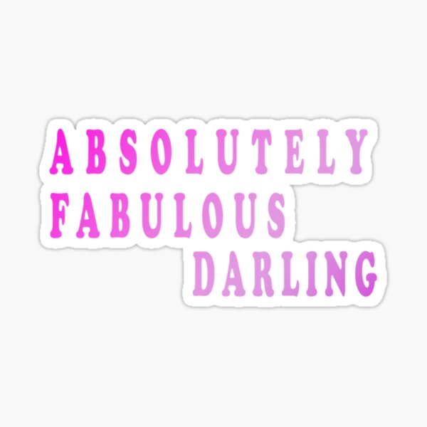 "Absolutely Fabulous Darling Essential " Sticker for Sale by MazeCustom ...