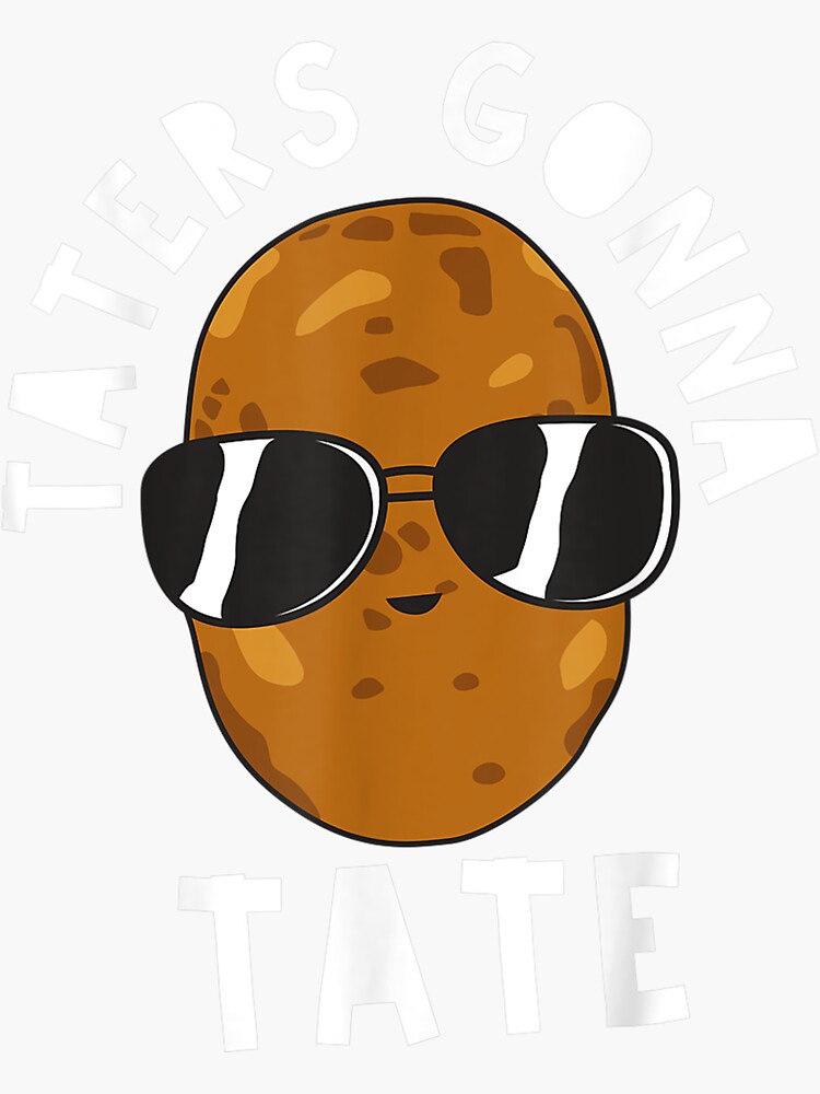 "Taters Gonna Tate Funny Potato Tater Tot Foodie Gift T-Shirt" Sticker ...