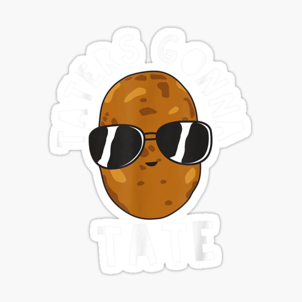 "Taters Gonna Tate Funny Potato Tater Tot Foodie Gift T-Shirt" Sticker ...