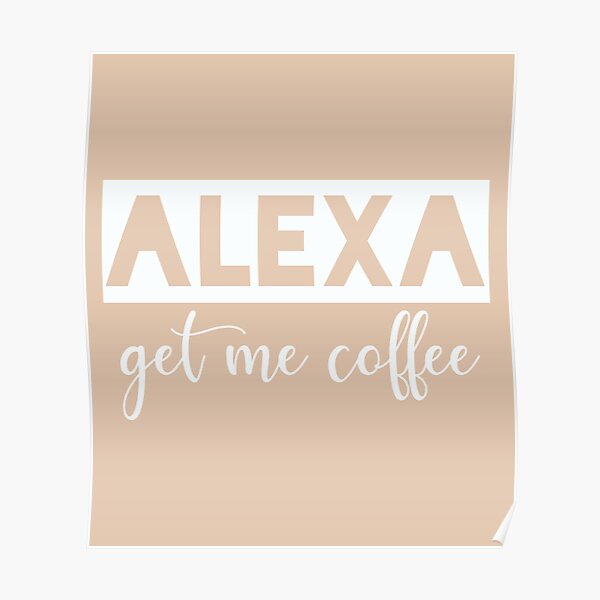 "Alexa" Poster for Sale by ElciCreart | Redbubble