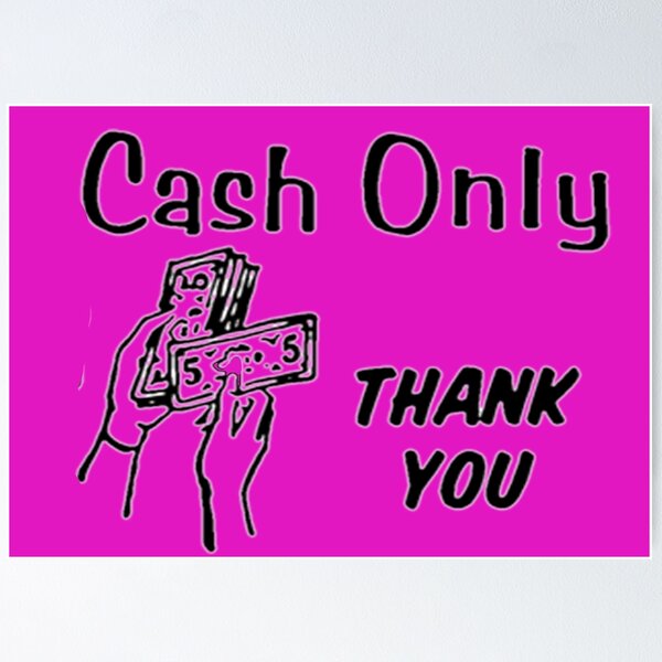 "cash only" Poster for Sale by jeugenet | Redbubble
