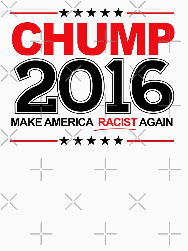 "Chump 2016" T-shirt for Sale by partyfarty | Redbubble | chump 2016 t ...