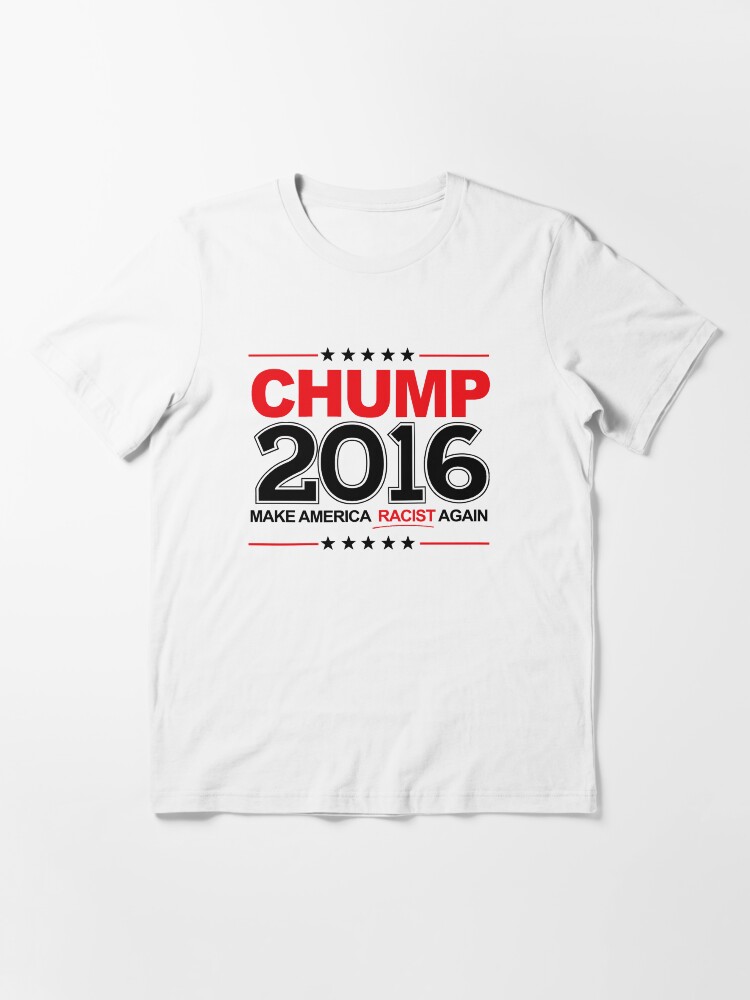 "Chump 2016" T-shirt for Sale by partyfarty | Redbubble | chump 2016 t ...