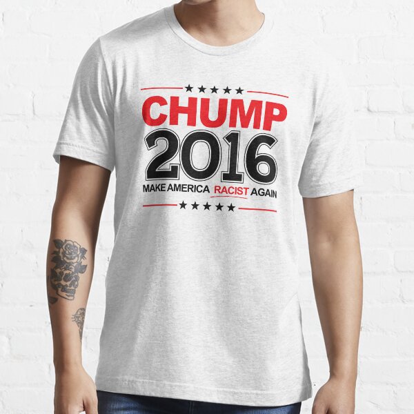 "Chump 2016" T-shirt for Sale by partyfarty | Redbubble | chump 2016 t ...