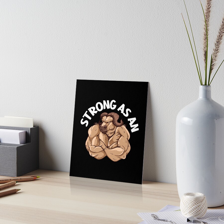 "Strong as an Ox Design for a Bodybuilder" Art Board Print for Sale by ...