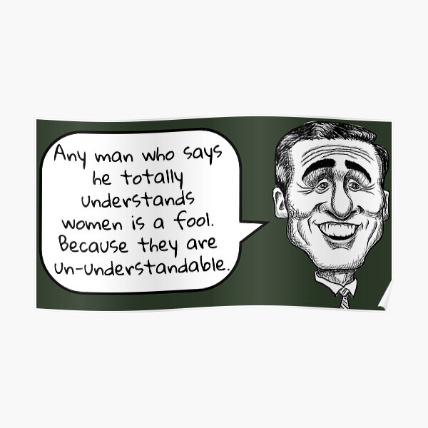 "The Office, Michael Scott: Women Are Un-understandable" Poster for ...