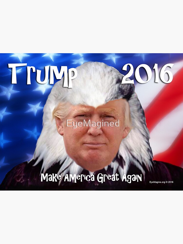 "Trump Eagle" Sticker for Sale by EyeMagined | Redbubble