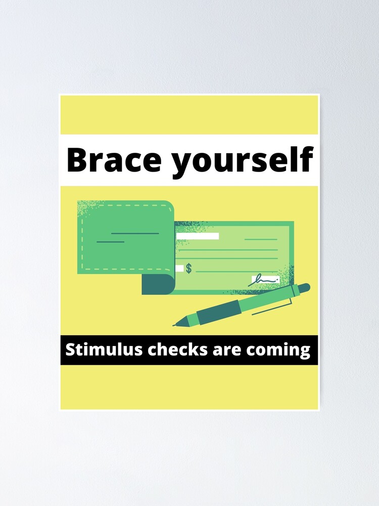 "Stimulus checks are coming" Poster for Sale by GabyVGalindo | Redbubble
