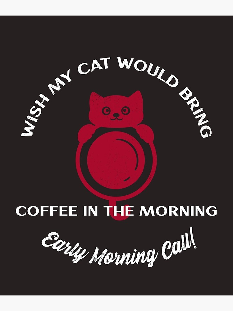 Lámina fotográfica «GATO, CAFÉ, AMANTE DEL CAFÉ, DESPIÉTAME, MEME DE LA ...