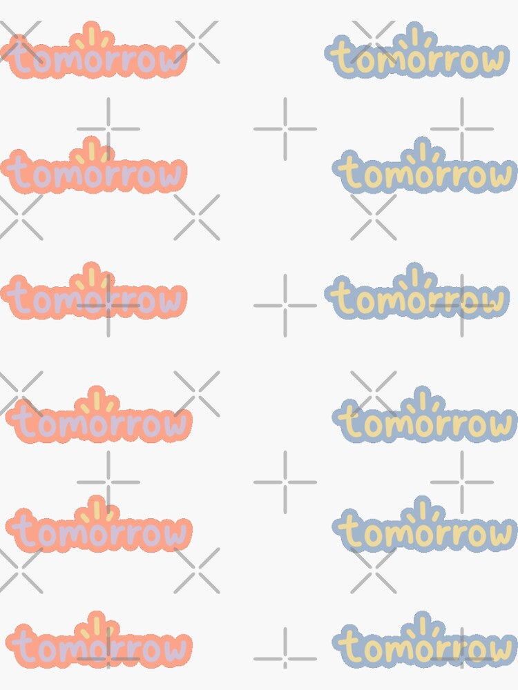 " Stickers "tomorrow"" Sticker for Sale by MilkyBeigeSand | Redbubble