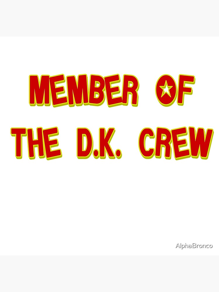 "DK Crew" Poster for Sale by AlphaBronco | Redbubble