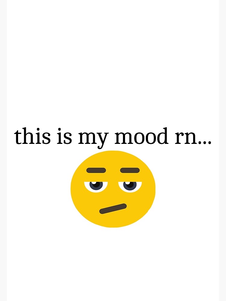 "moody emoji quote minimalistic" Poster by MillenaryShop | Redbubble