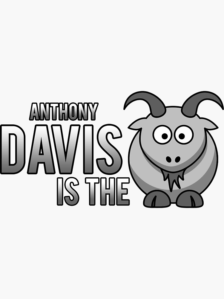 "Anthony Davis is the Goat Black Shirts Mask & Sticker" Sticker for ...