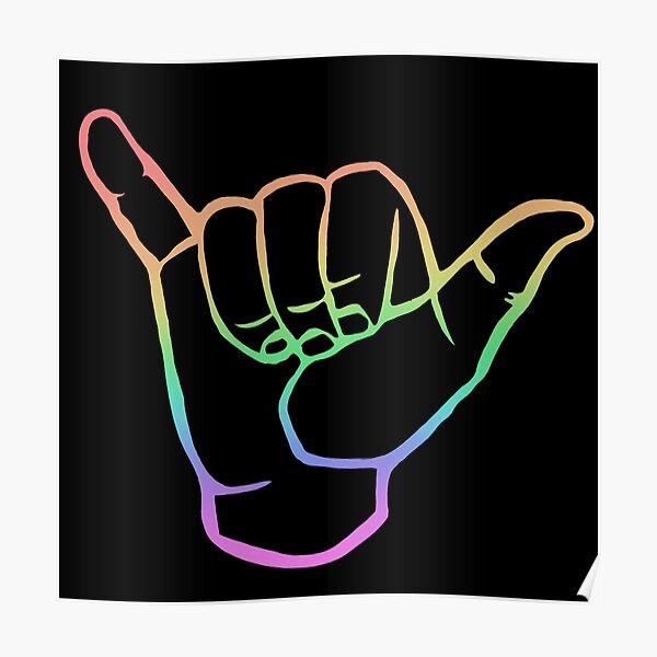 "Rainbow Shaka Rad Hand Symbol" Poster by BooLinks | Redbubble