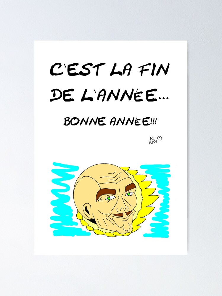 "Mr. Frustrated Mustached: bonne année (french)" Poster by Alrav ...