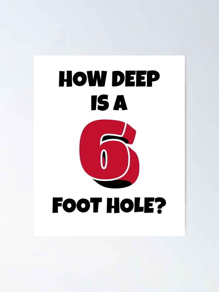 "How Deep Is A 6 Foot Hole (Beetlejuice)" Poster by liftdesign | Redbubble
