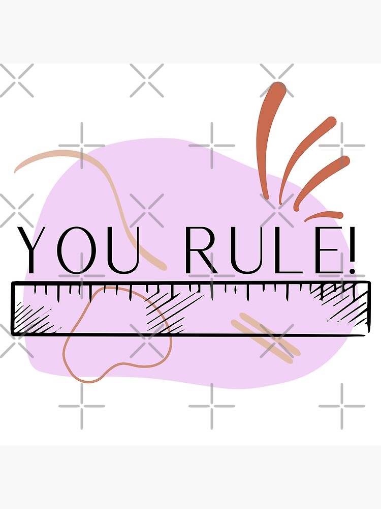 "Teacher Ruler Pun "You Rule!"" Poster by eleniboulou | Redbubble