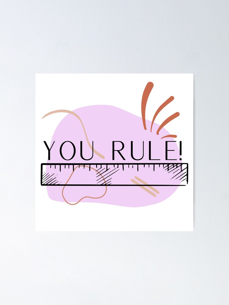 "Teacher Ruler Pun "You Rule!"" Poster by eleniboulou | Redbubble