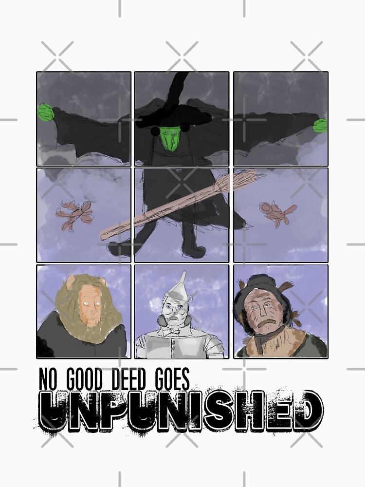 No Good Deed Goes Unpunished Wicked T shirt By HenryBourke767 no-good-deed-goes-unpunished-wicked-t-shirt-by-henrybourke767