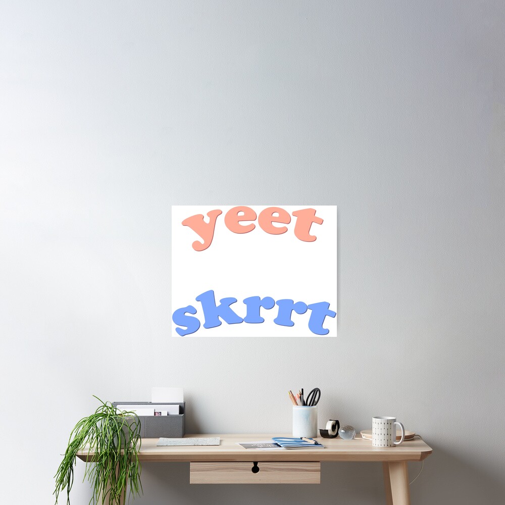 "Yeet Skrrt Typography Sticker Pack" Poster by Freshfroot | Redbubble