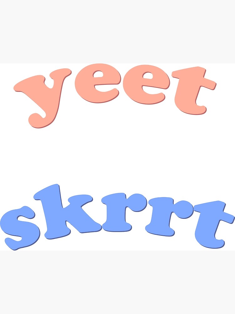 "Yeet Skrrt Typography Sticker Pack" Poster by Freshfroot | Redbubble