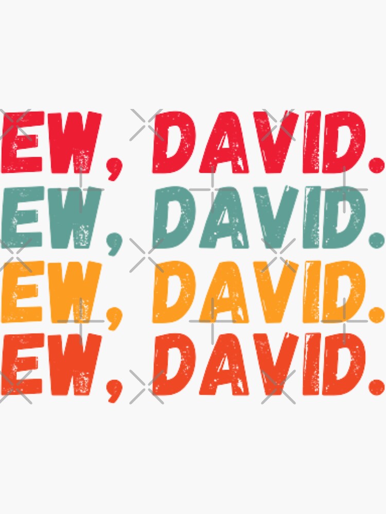 "Ew David Letter" Sticker for Sale by brooklyntowner | Redbubble