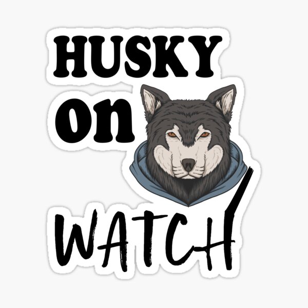 "Husky On Watch, Funny Dog Husky, For Husky Lover Sticker" Sticker for ...