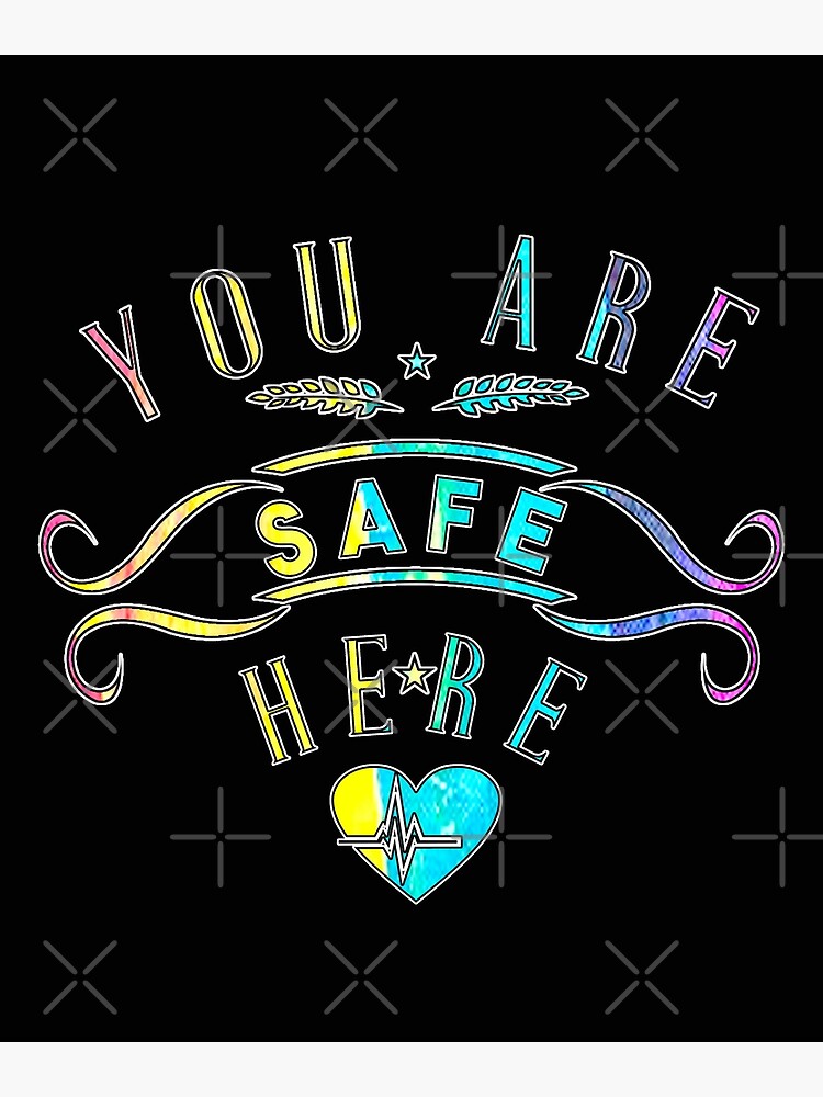 "You are safe here LGBT Space gay" Poster by Camelot71 | Redbubble