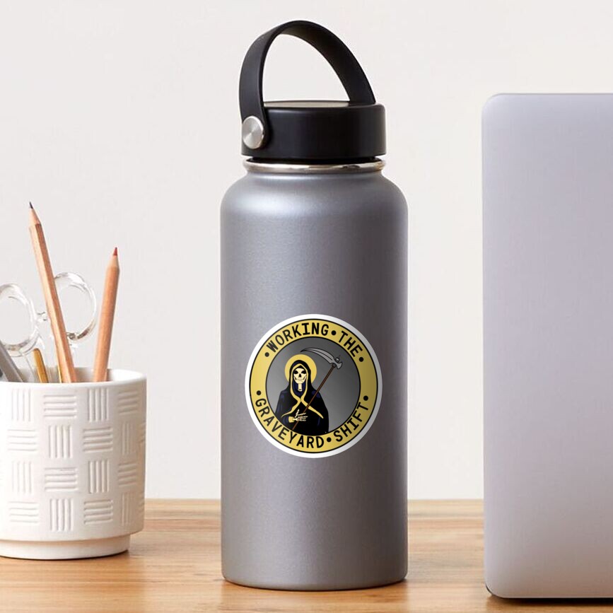 "Working The Graveyard Shift " Sticker by MichelleOrsten | Redbubble