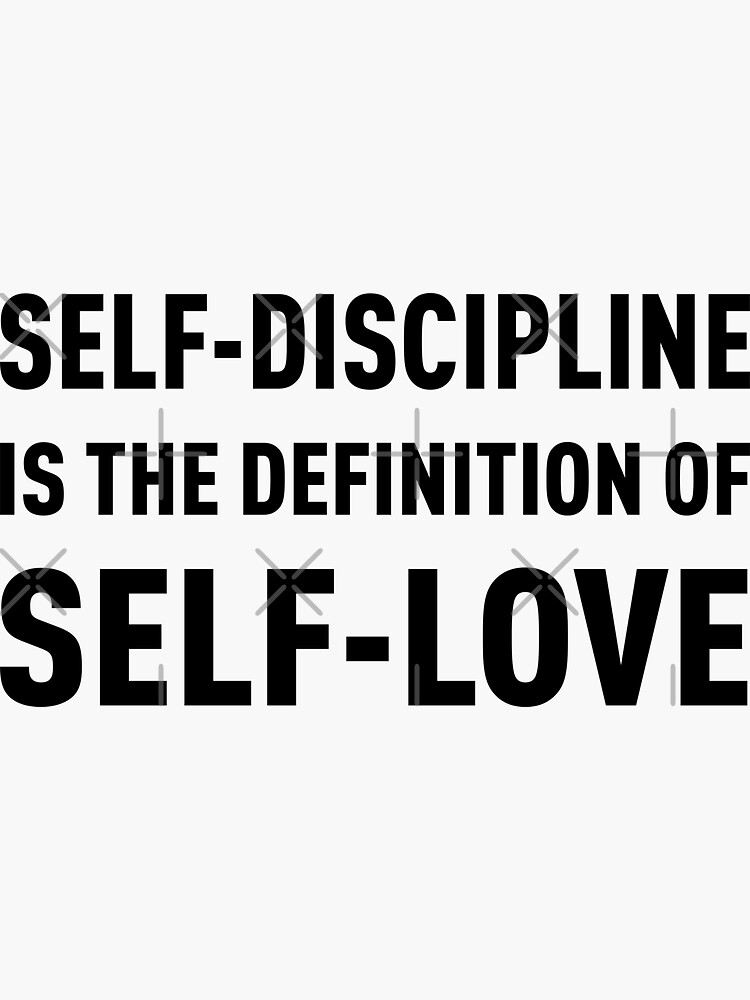 Self Discipline Is The Definition Of Self Love Sticker By self-discipline-is-the-definition-of-self-love-sticker-by