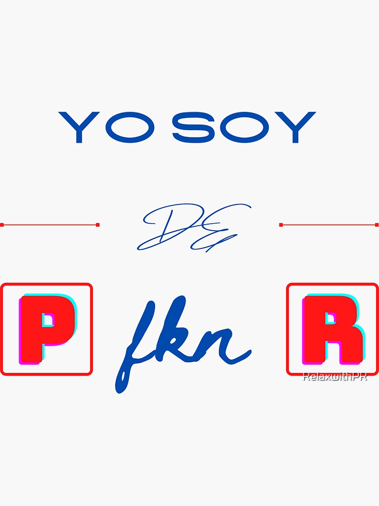 "Yo Soy de P fkn R" Sticker for Sale by RelaxwithPR | Redbubble