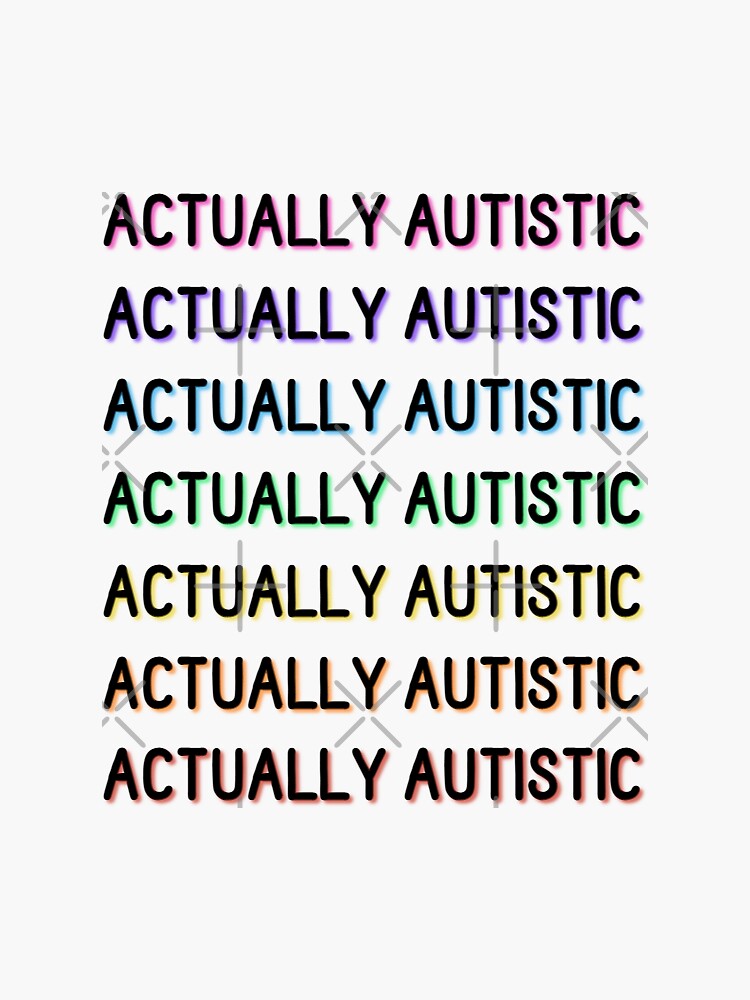 "Actually autistic rainbow" Sticker for Sale by HartfeltDesign | Redbubble