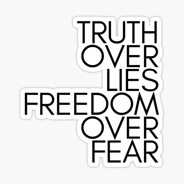 "Truth over lies, freedom over fear" Sticker for Sale by NomadMessenger ...