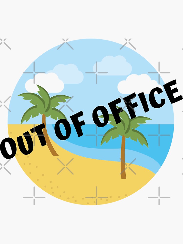 "out of office" Sticker by OMdesigns93 | Redbubble
