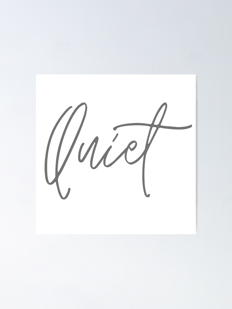 "Quiet Sticker" Poster for Sale by VisionaryStudio | Redbubble