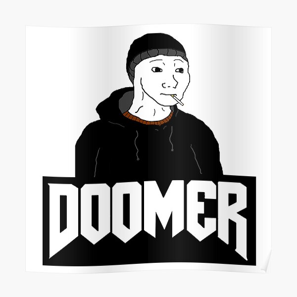 "Male Doomer" Poster by NZAX | Redbubble