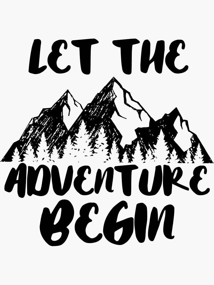 "Let The Adventure Begin " Sticker for Sale by RahulNarang | Redbubble