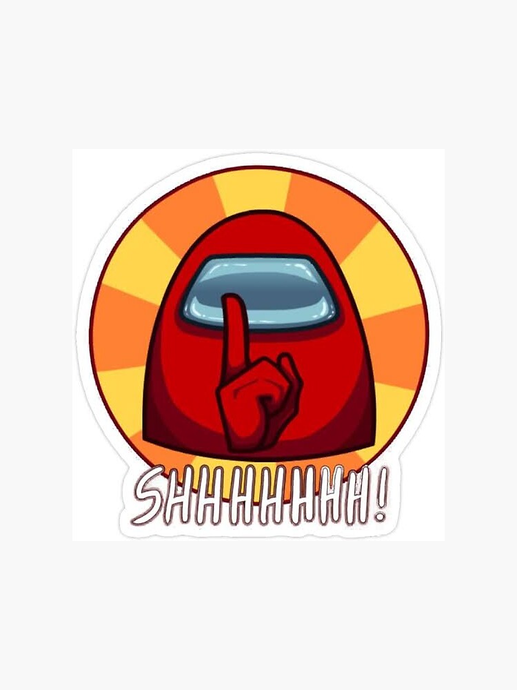"AMONG US "SHHHHHHH" STICKER" Sticker for Sale by tanricahoney | Redbubble