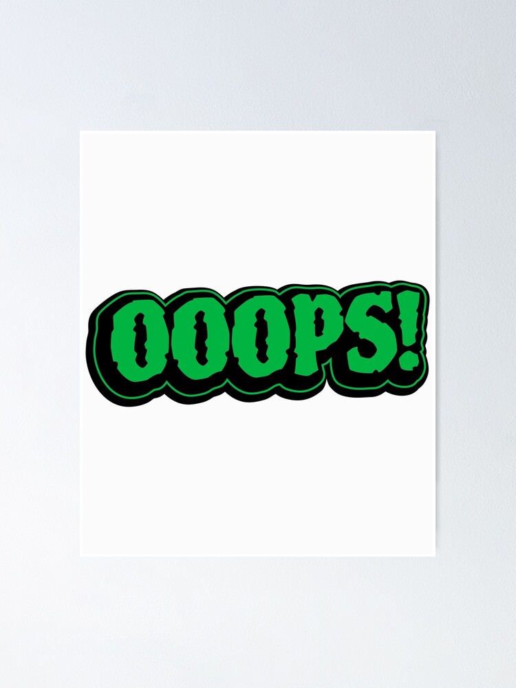 "ooops" Poster for Sale by simo1990 | Redbubble