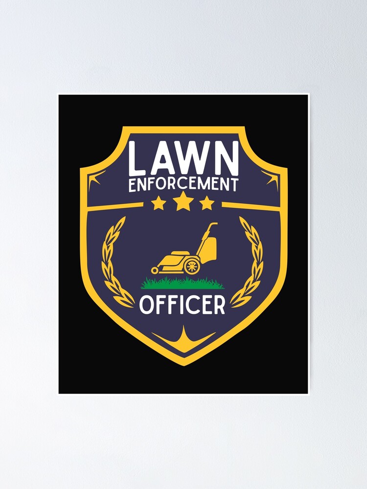 "Lawn Enforcement Officer Badge Funny Gardening Landscaping Mowing ...