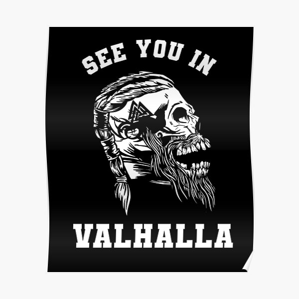 "See you in Walhalla" Poster by MoonCat26 | Redbubble