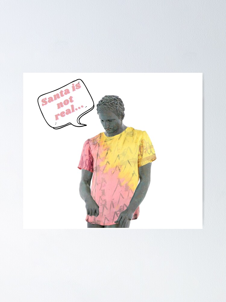 "Santa is not real ancient Greek sculpture pop art" Poster by alala150 ...