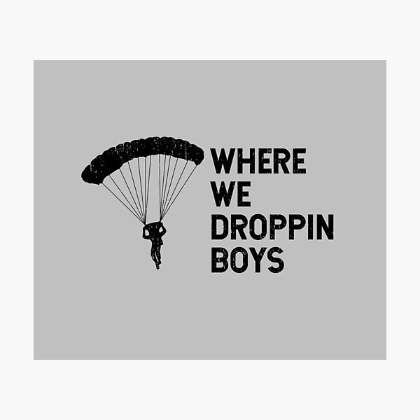 Impression photo « Where We Dropping Boys Funny Meme - Idée cadeau ...