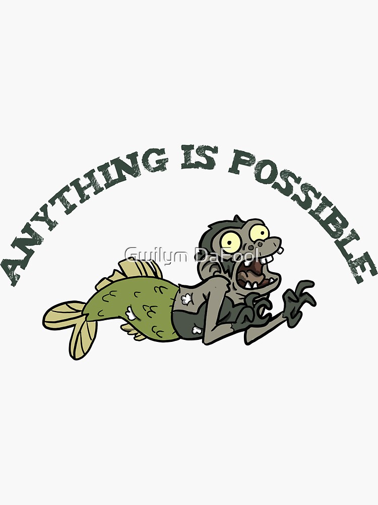 "Anything is possible" Sticker for Sale by NargleSlayer | Redbubble