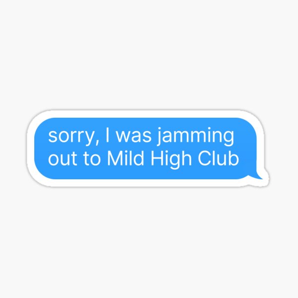 "Mild High Club" Sticker by thehonestjoe | Redbubble